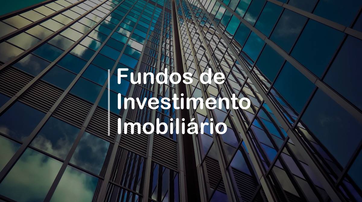 Tudo Sobre Fundos Imobili rios Como Funciona Sobre Investir Tudo Sobre Fundos Imobili rios Como Funciona Sobre Investir